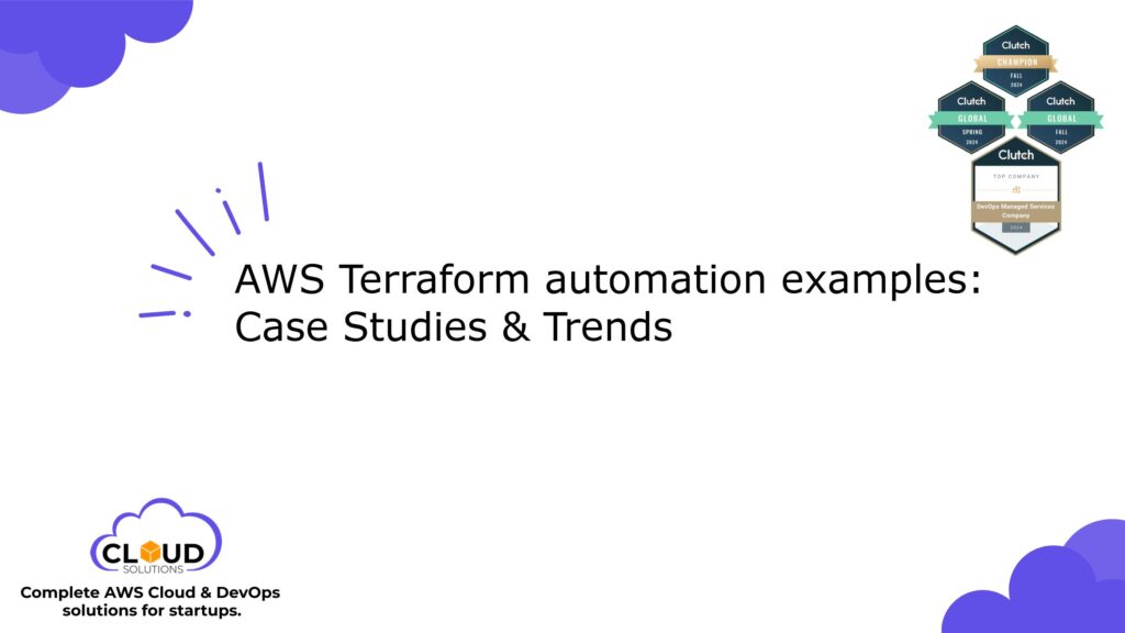 AWS Terraform automation examples: Case Studies & Trends